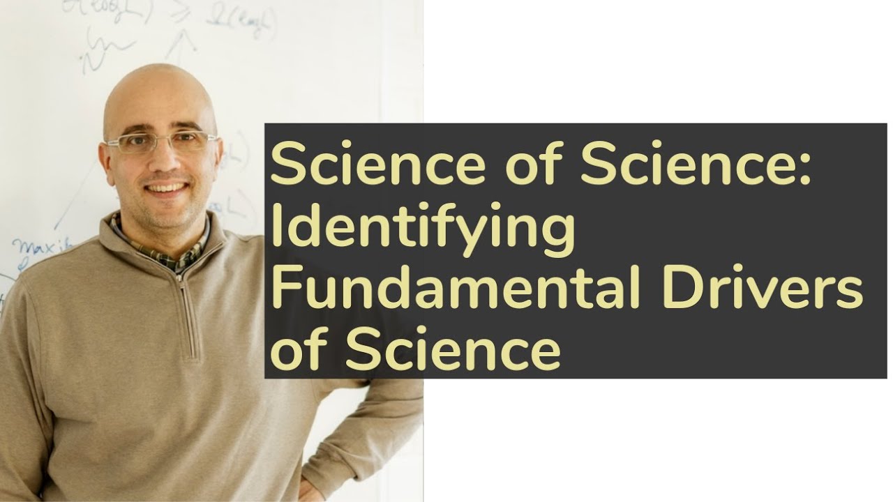 Science of science: Identifying Fundamental Drivers of Science | AISC ...