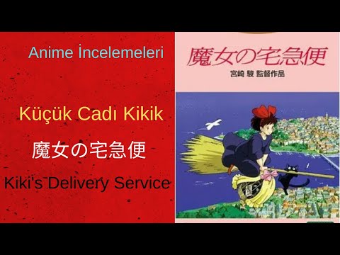 Küçük Cadı Kiki |魔女の宅急便)| (Anime incelemesi)