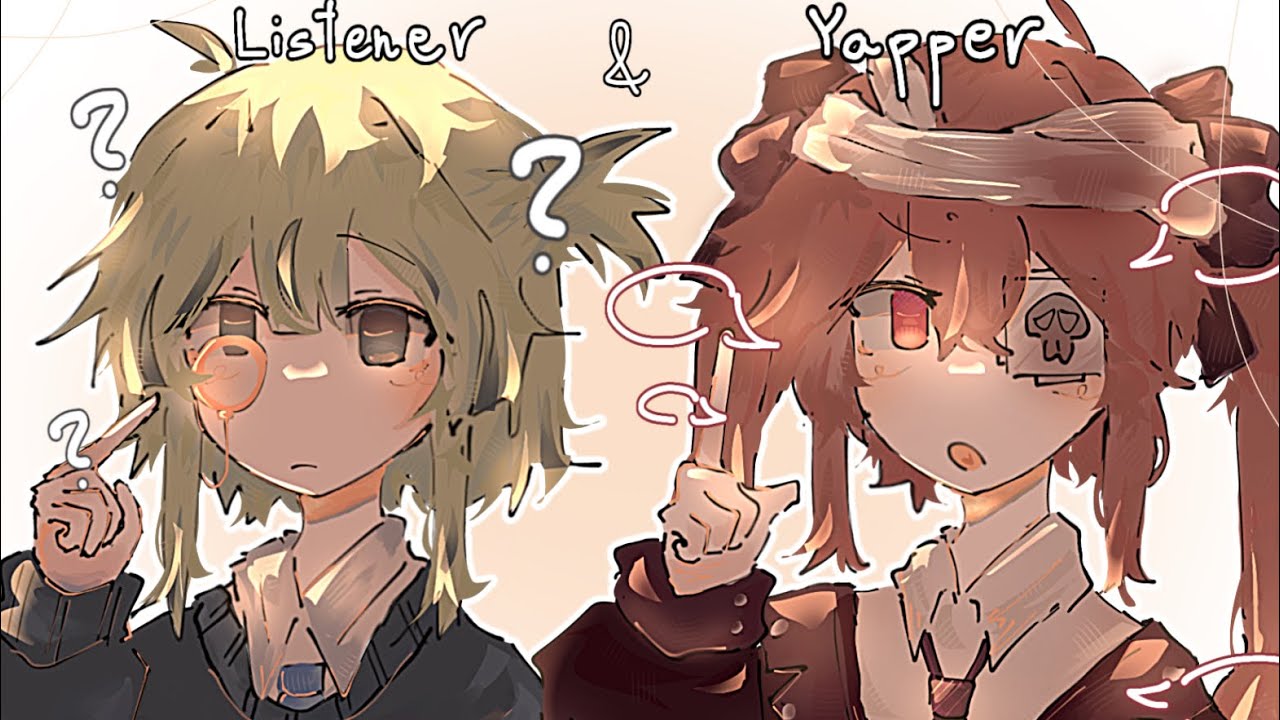 [🍯] Yapper x Listener || meme/trend || old oc + new oc || lazyy - YouTube
