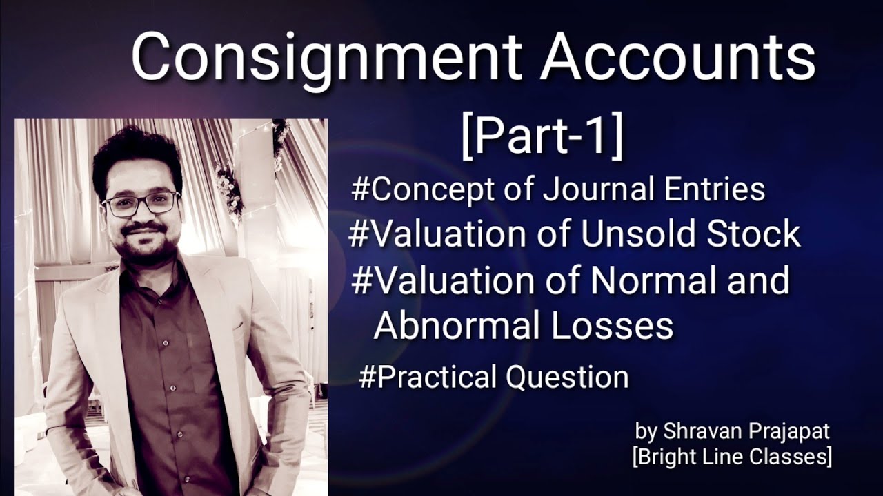 |Consignment Account-1|Journal entries| Unsold stock |Normal and ...