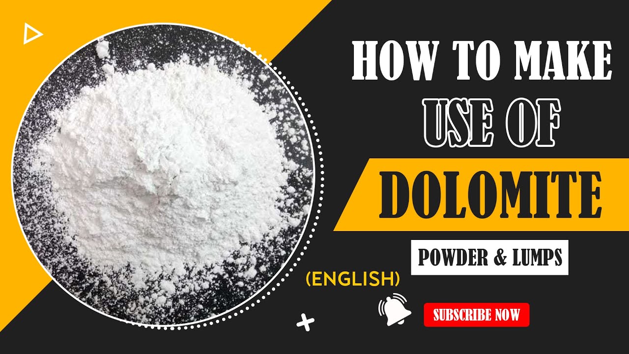 HOW TO MAKE USE DOLOMITE POWDER| LUMPS | USES | SPECIFICATIONS - YouTube