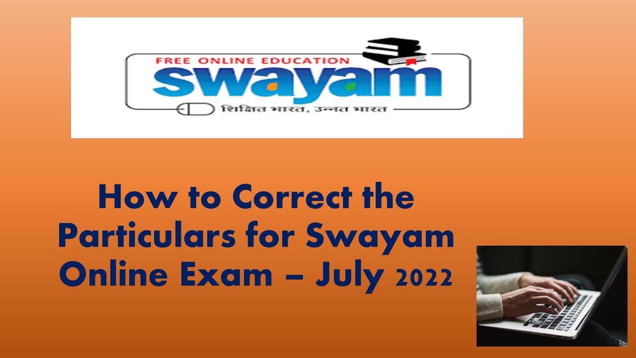 How to edit the particulars for Swayam Online Exam July 2022. - YouTube