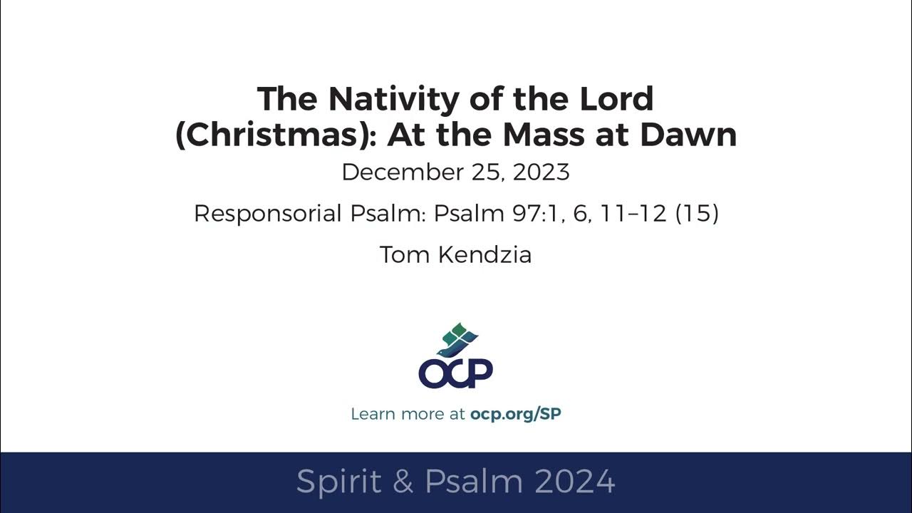 Spirit & Psalm - Christmas: Mass at Dawn, 2024 - Year B - Psalm 97 - Kendzia - YouTube