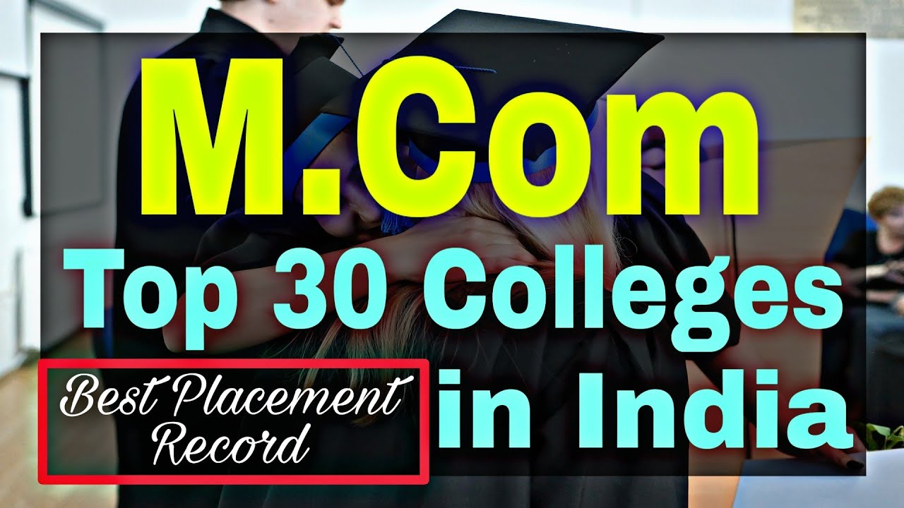 M.com Top 30 Colleges in India || M.com Course details in Hindi || By ...