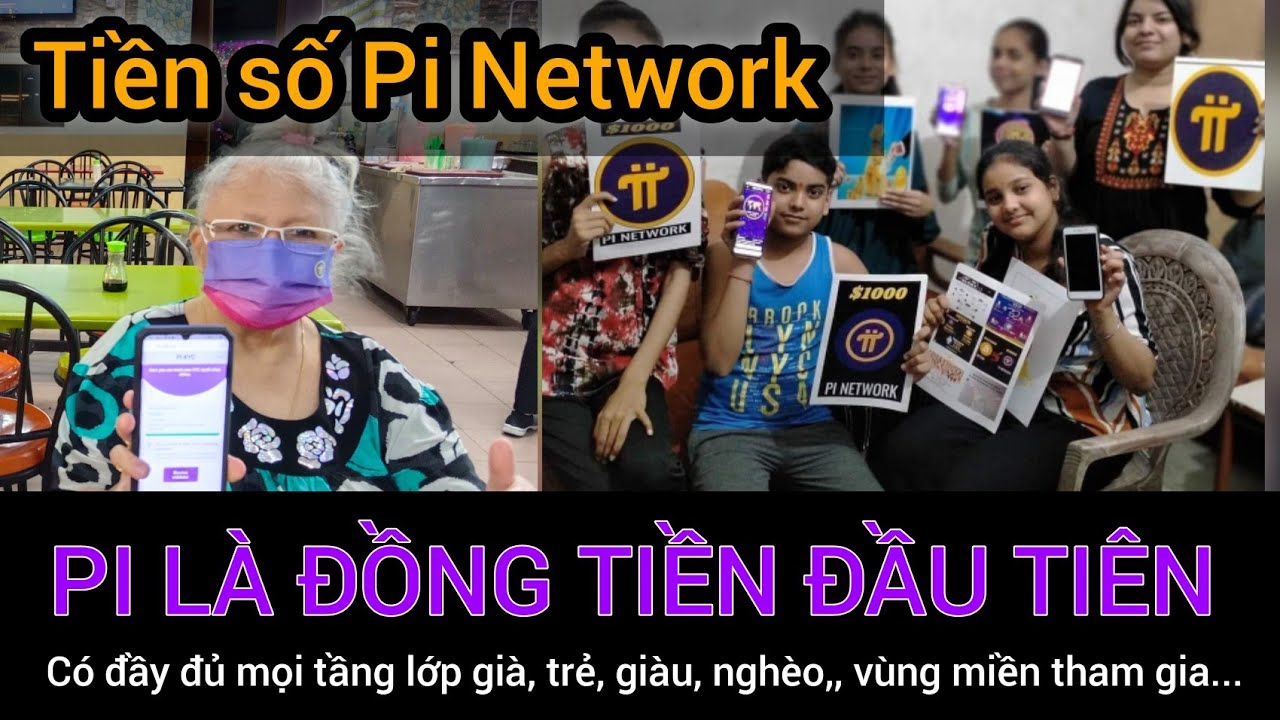 Pi network - Pi là đồng tiền đầu tiên trên thế giới có đủ mọi tầng lớp tham gia | PI NETWORK VN ...
