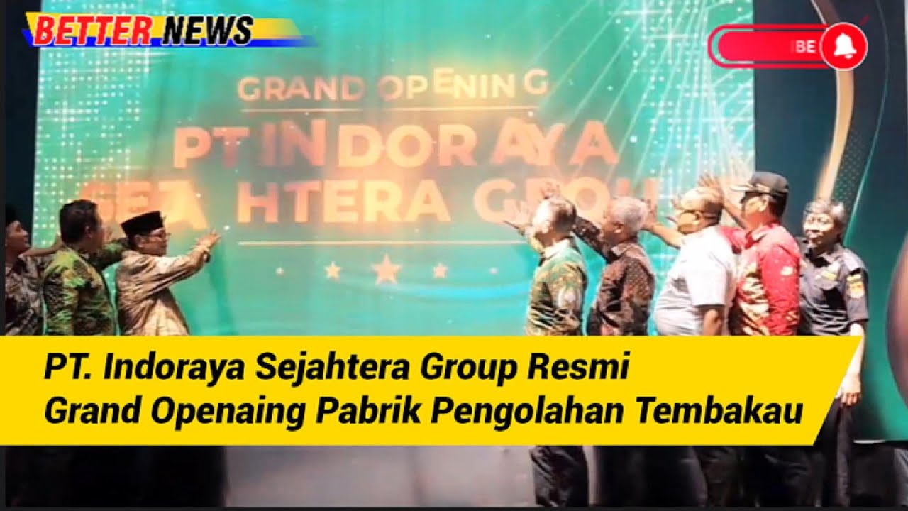 PT. Indoraya Sejahtera Group Resmi Grand Opening Pabrik Pengolahan ...