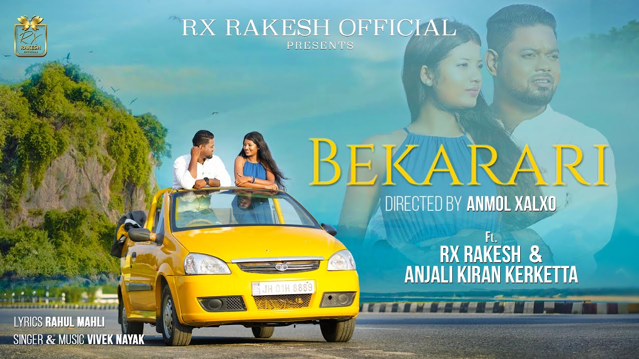 Bekarari | New Nagpuri Song | Vivek Nayak | Rx Rakesh, Anjali Kerketta - YouTube