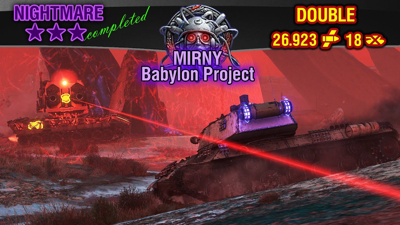World of Tanks || Mirny BABYLON PROJECT 2024 - Nightmare Difficulty ...