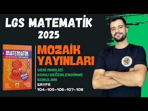MOZAİK YAYINLARI MATEMATİK SORU BANKASI ÇÖZÜMLERİ | VERİ ANALİZİ KDS | SAYFA 104-105-106-107-108