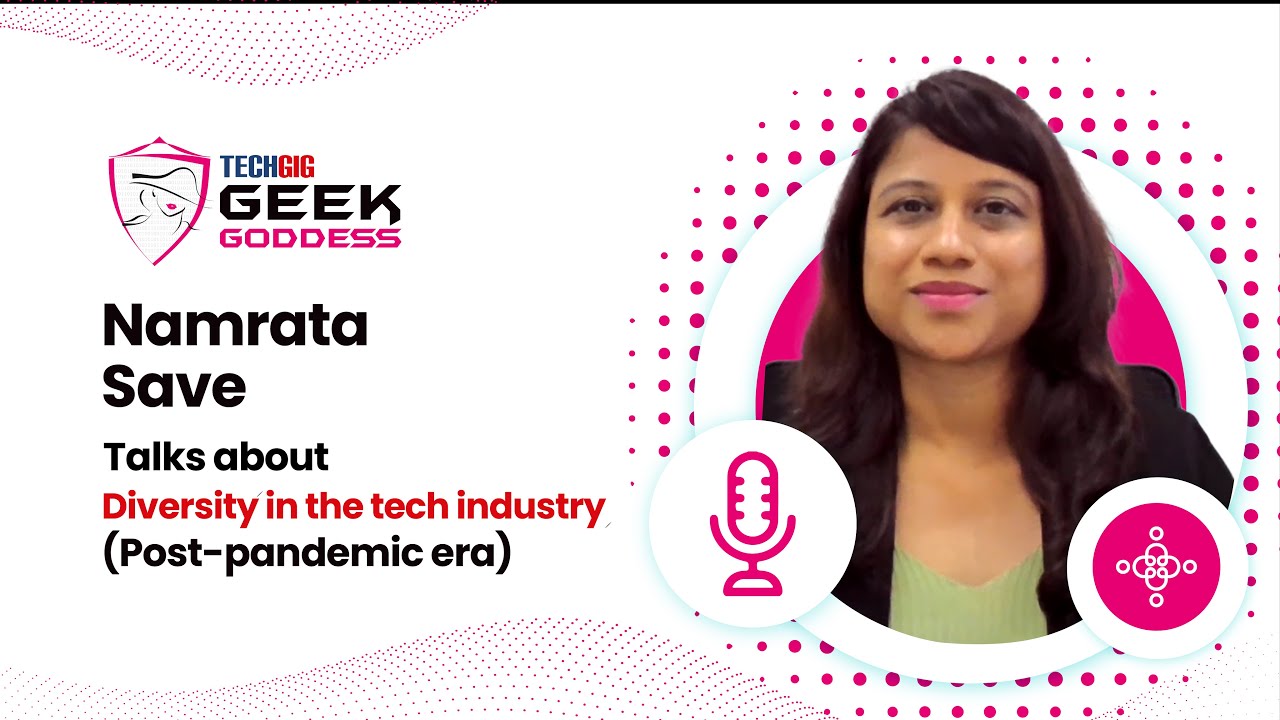 TechGig Geek Goddess | Diversity in the tech industry (Post-pandemic ...