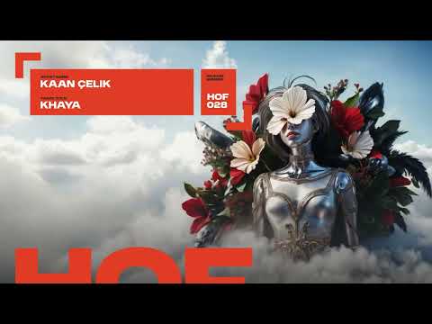 Kaan Çelik - Khaya (HOF028)
