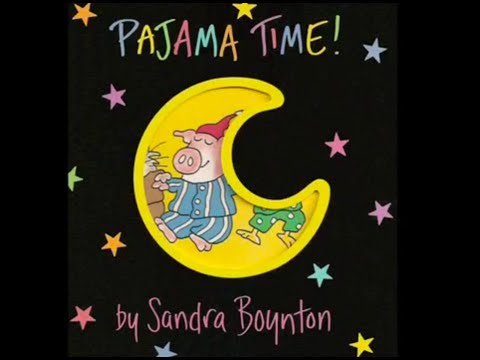 Pajama Time by Sandra Boynton | Read-Aloud for Toddlers - YouTube