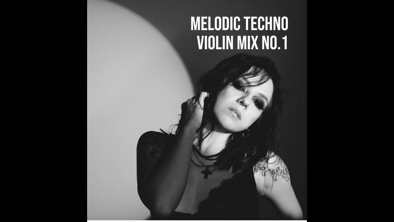 MELODIC TECHNO VIOLIN Mix No. 1 | ALLA QUEEN - YouTube