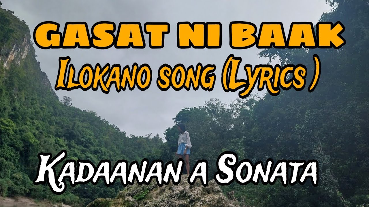 GASAT NI BAAK (Lyrics ) Ilokano Song - YouTube