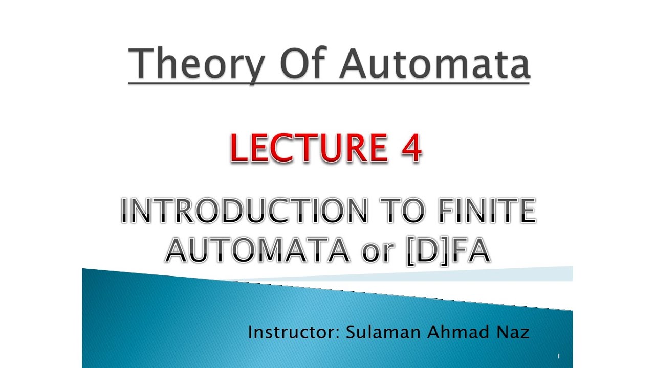 Theory Of Automata - Lecture 4 - Introduction to Finite Automata, [D]FA ...