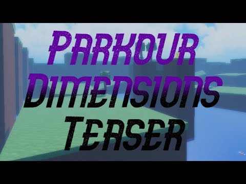 Parkour Dimensions Teaser - YouTube