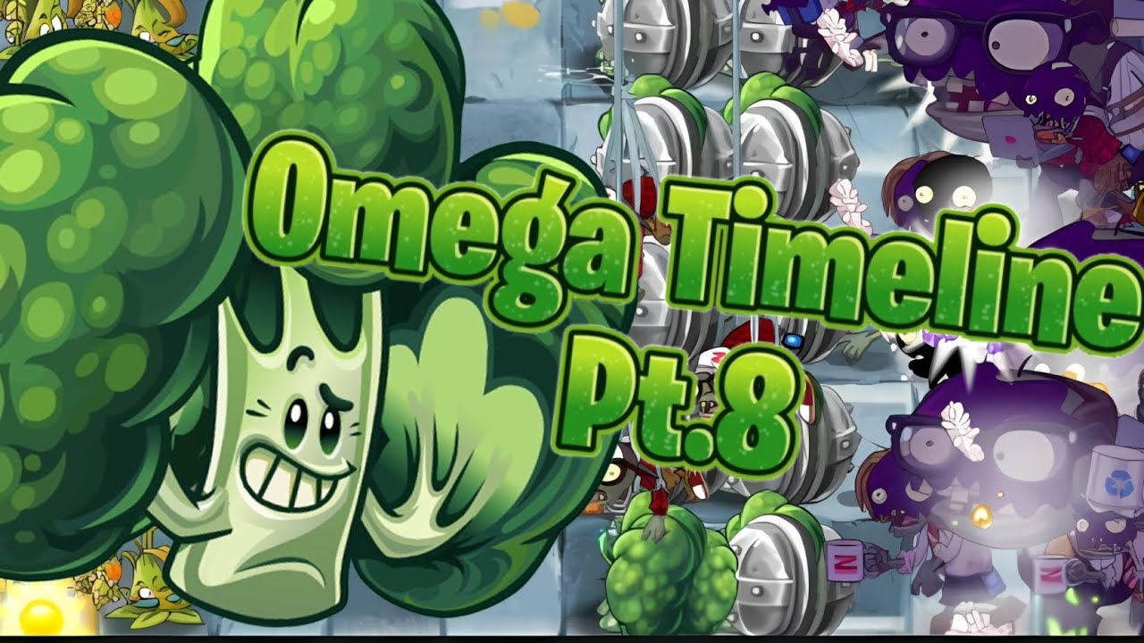 Custom Pack : Omega Timeline Pt.8 | Plants Vs. Zombie - YouTube