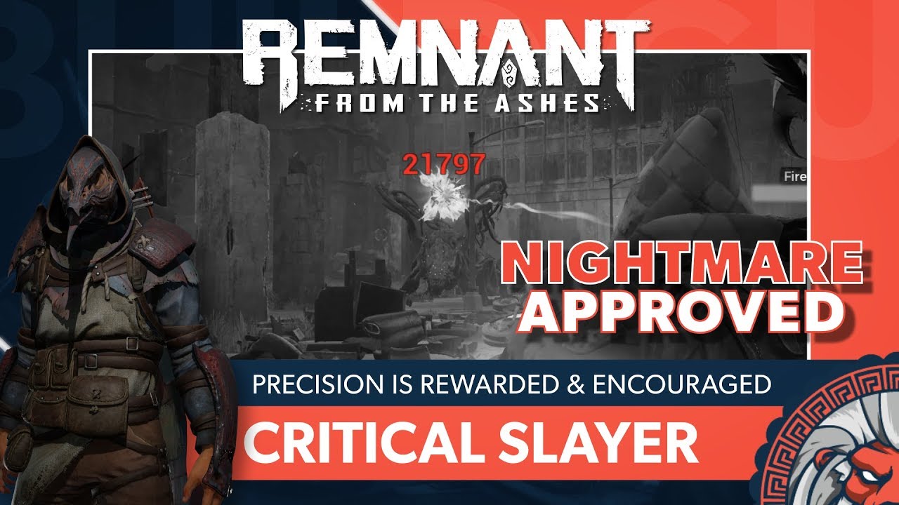 Critical Slayer - Nightmare Precision Crit Build | Remnant: From the ...