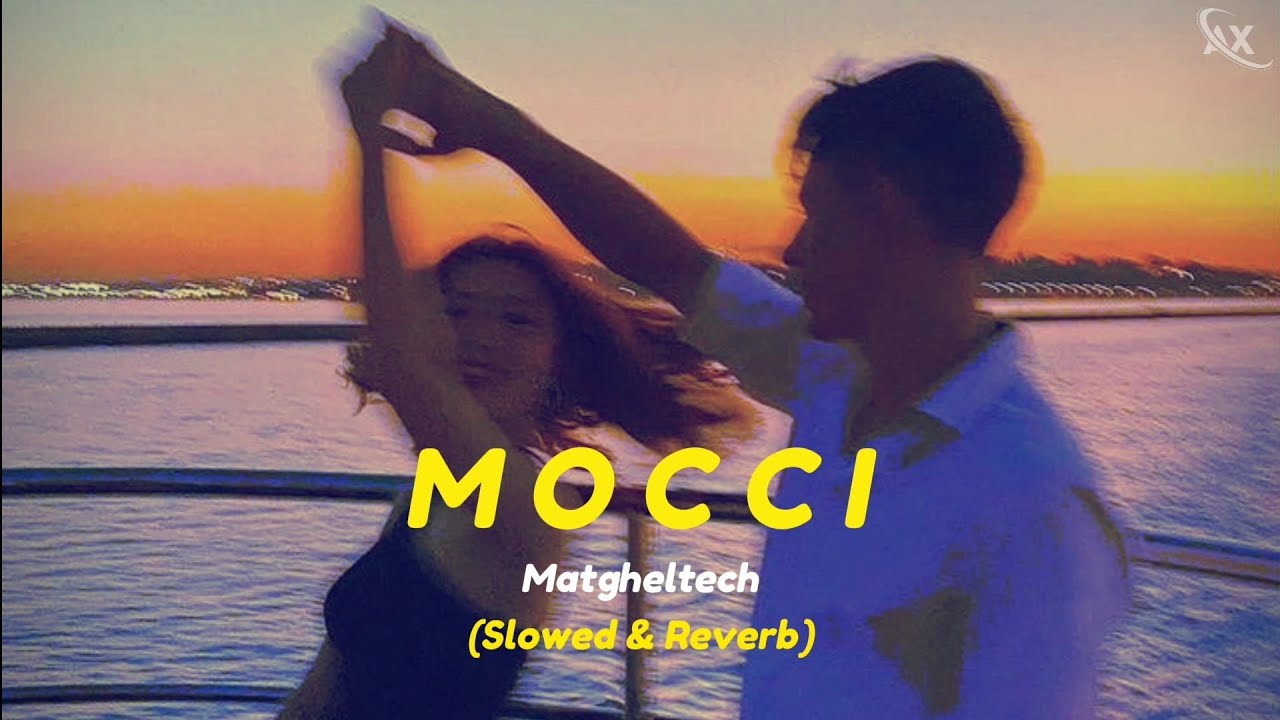 Mocci - Matghletech ( Lyrics ) & ( Slowed x Reverb ) - YouTube