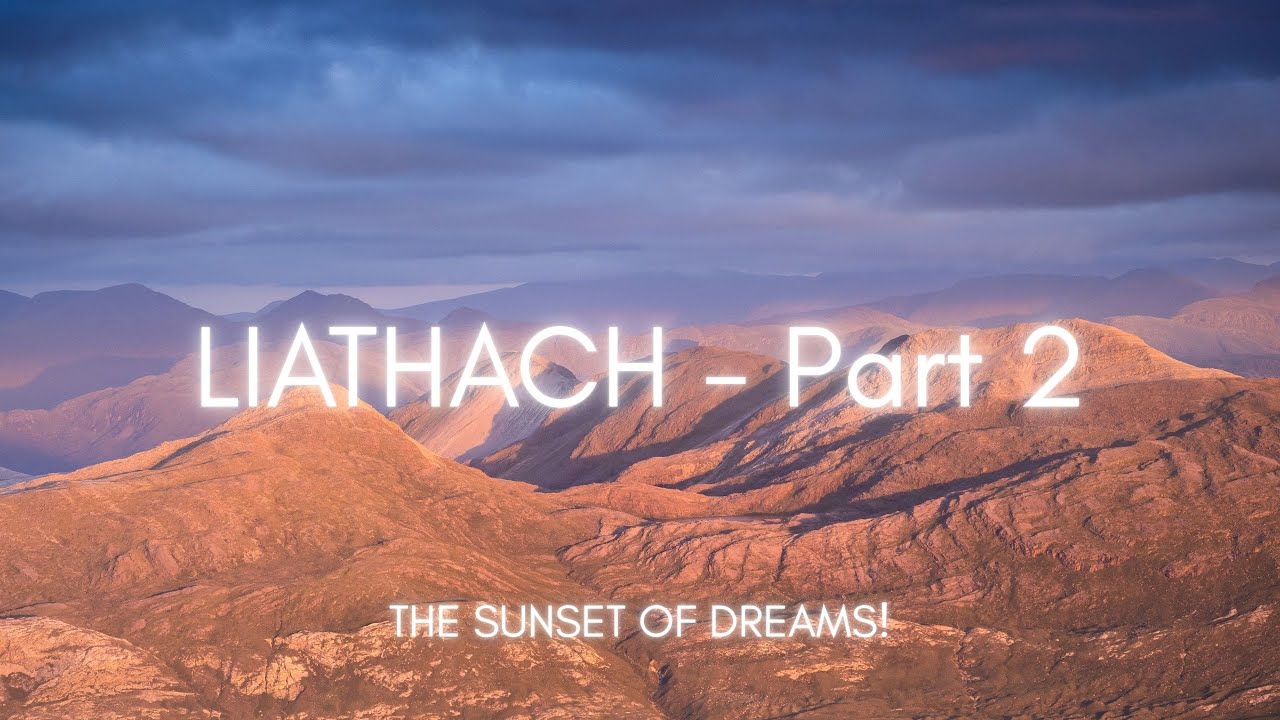 STUNNING Mountain Sunset! Liathach - Part 2 - YouTube