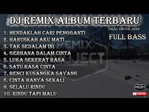 DJ REMIX INDONESIA FULL ALBUM TERBARU 2026 VIRAL TIKTOK