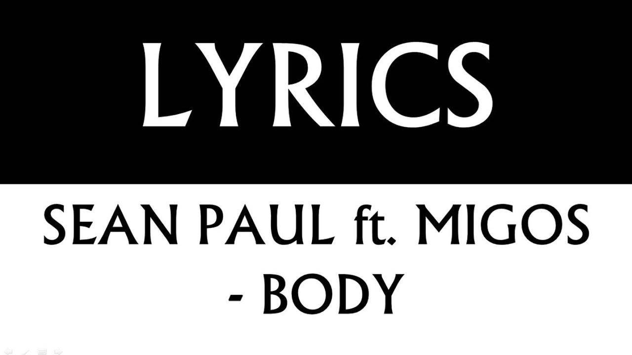Sean Paul ft Migos - Body [Lyrics Video] - YouTube