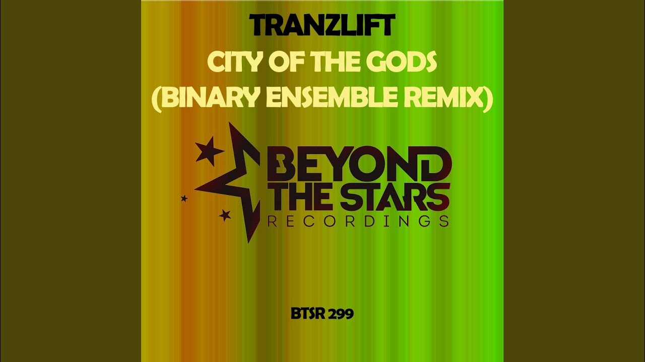 City Of The Gods (Binary Ensemble Radio Edit) - YouTube
