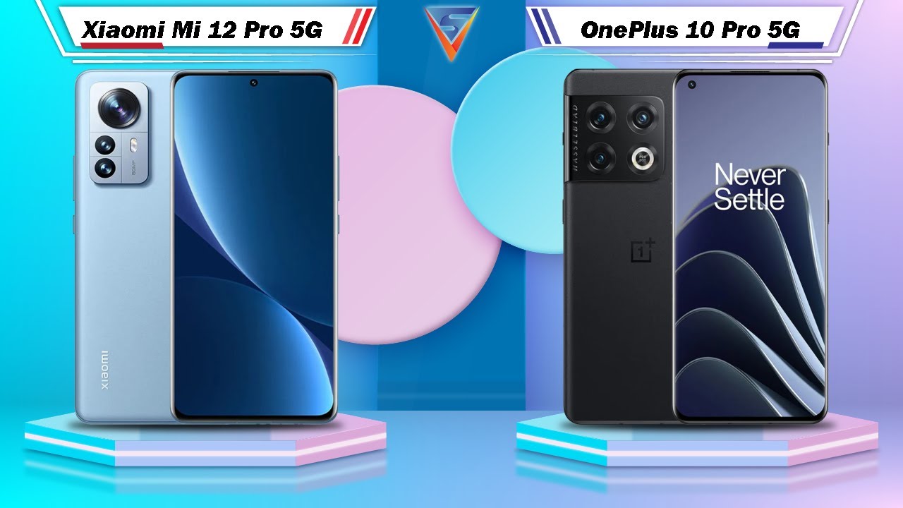 Xiaomi Mi 12 Pro 5G Vs OnePlus 10 Pro 5G | OnePlus 10 Pro 5G Vs Xiaomi ...