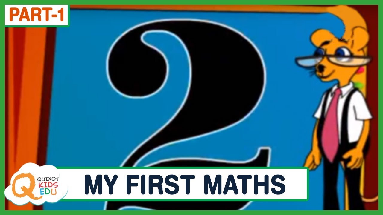 My First Maths | Part One | Quixot Kids - YouTube