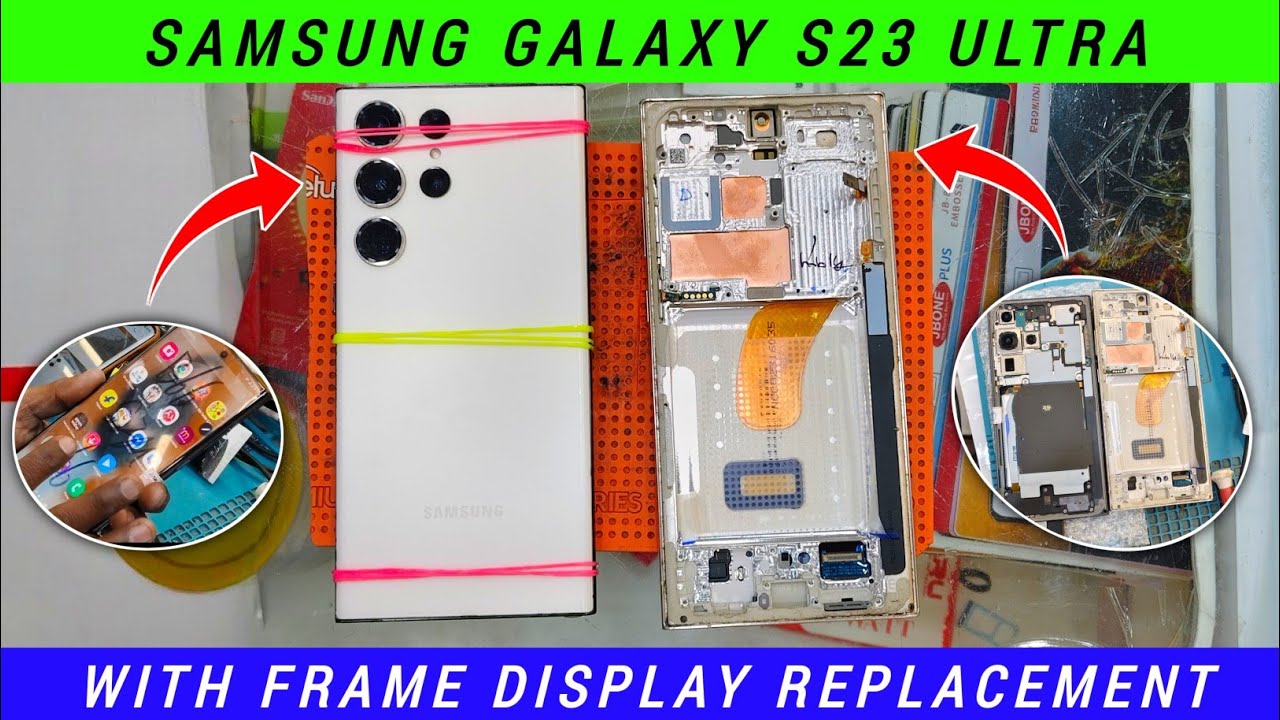 How To Replace Samsung Galaxy S23 Ultra Display With Frame | Samsung ...