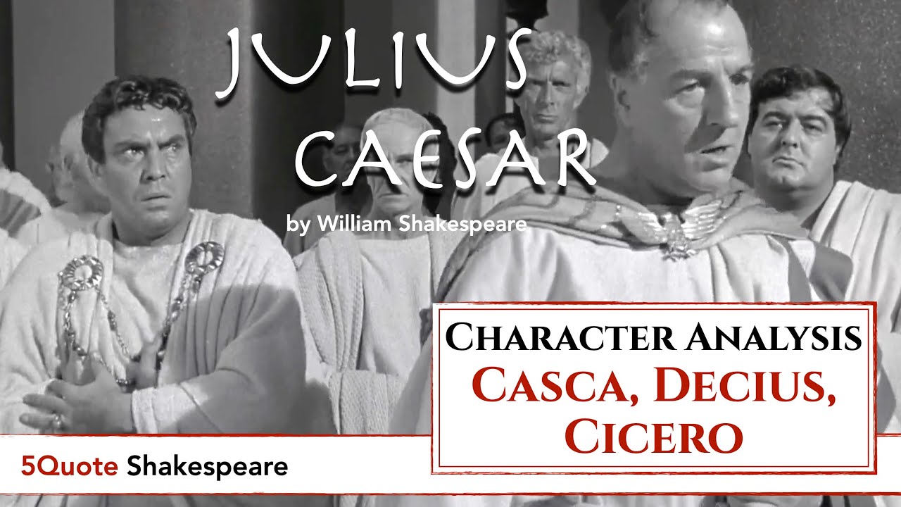 Julius Caesar Character Analysis: Casca, Decius, Cicero - YouTube