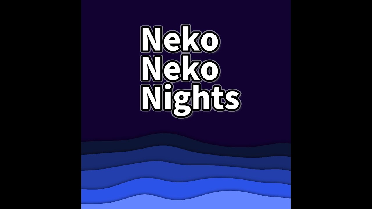 Neko Neko Nights [Single Remaster] - YouTube