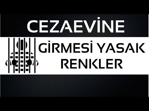 Cezaevinde yasak renkler, elbiseler