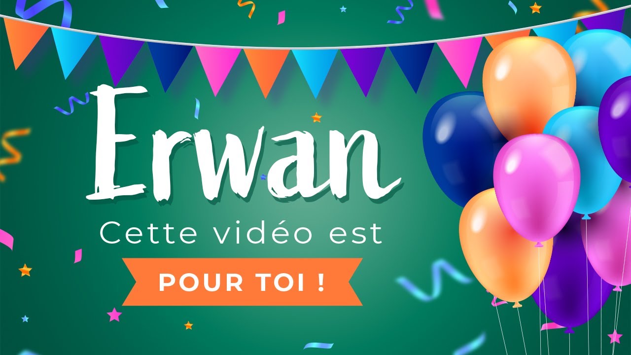 Joyeux anniversaire Erwan ! - YouTube