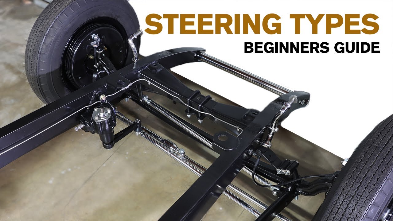 EARLY FORD HOT ROD STEERING TYPES: A BEGINNERS GUIDE - YouTube