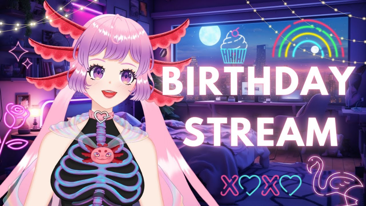 【Live】 My Birthday Stream ᓬ(•̀ - •́)ᕒ - YouTube