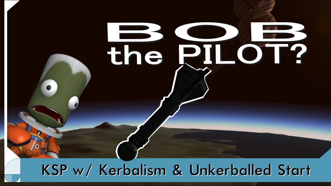 Bob, the Pilot? - KSP Modded Career - YouTube