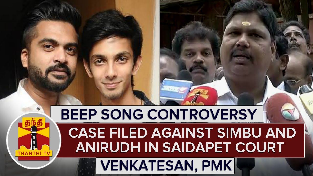 Beep Song Controversy : Case Filed against Simbu and Anirudh in ...