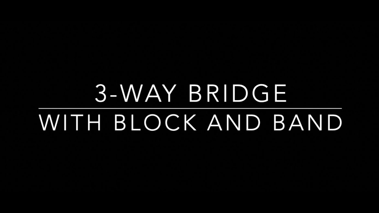 3-Way Bridge Exercise with Abduction and Adduction - YouTube