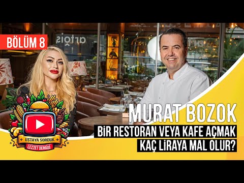 Bir restoran veya kafe açmak kaç liraya mal olur? Püf noktaları ne? Şef Murat Bozok'a sorduk