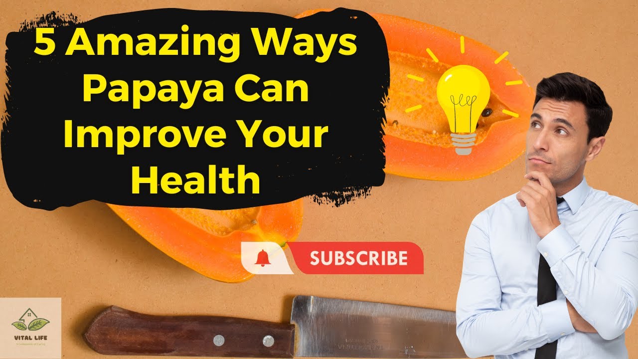 5 Amazing Ways Papaya Can Improve Your Health|The Secret Benefits of ...