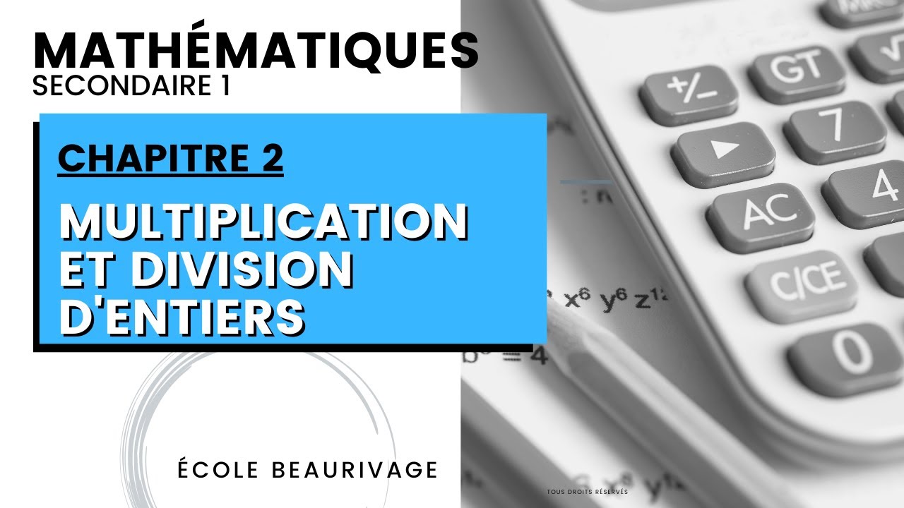 Multiplication et division d’entiers - YouTube
