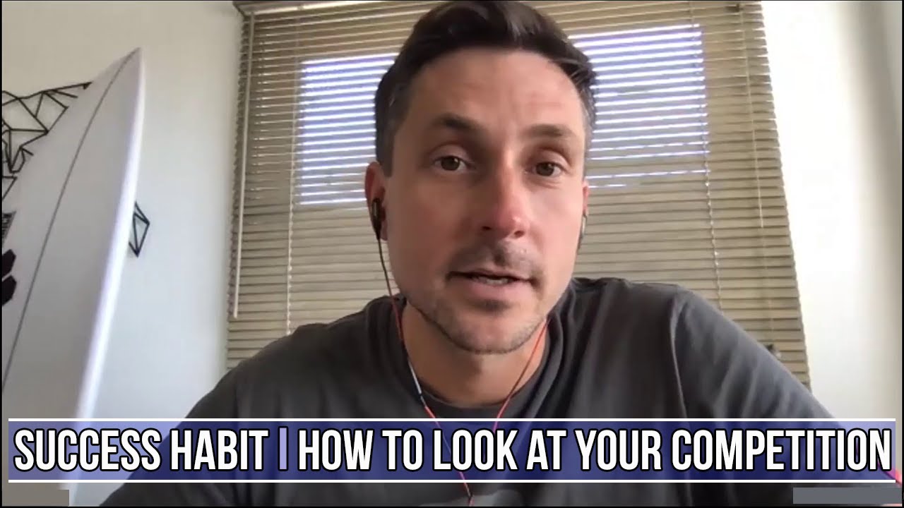 Success Habit I How to Look at Your Competition - YouTube