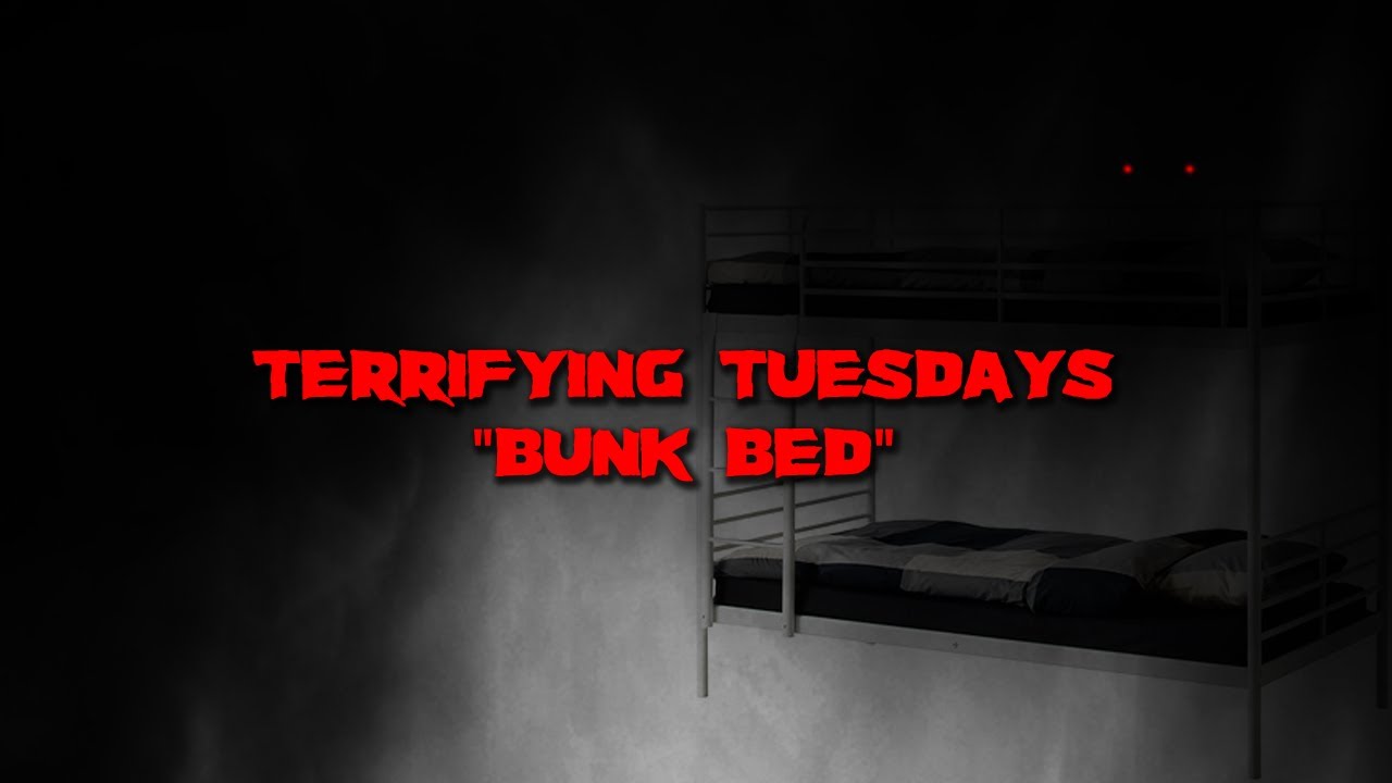 [Terrifying Tuesdays] Bunk Bed - YouTube