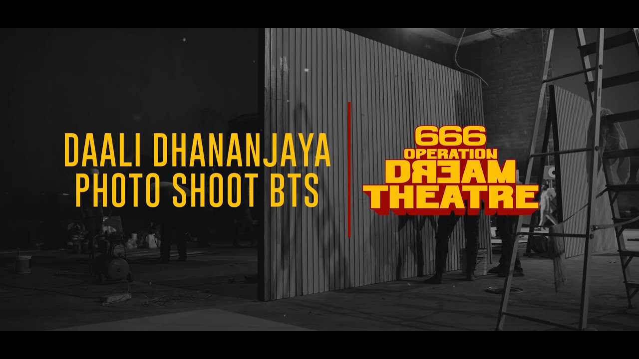 Behind The scenes of Daali Dhananjaya Look | 666 Operation Dream ...