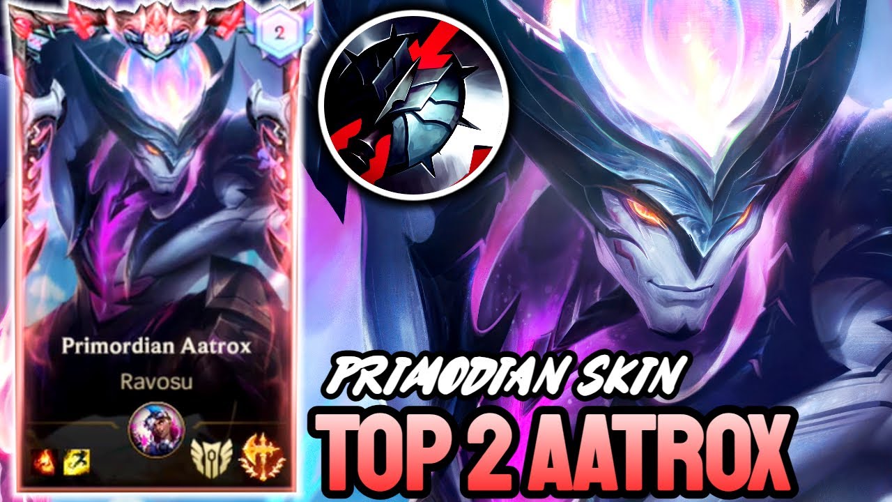 WILD RIFT PRIMORDIAN AATROX - TOP 2 AATROX GAMEPLAY - GRANDMASTER ...