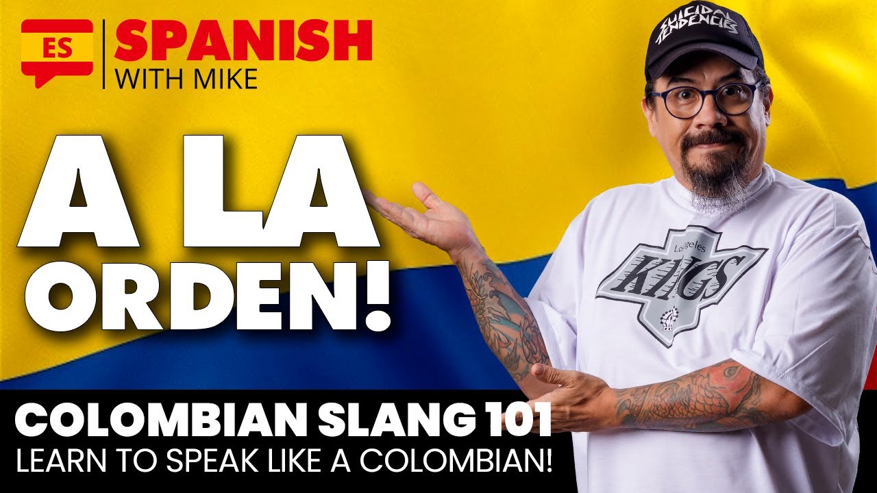 COLOMBIAN SLANG 101: A LA ORDEN - YouTube