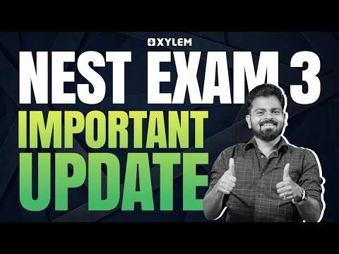 NEST EXAM 3 IMPORTANT UPDATE | Xylem SSLC - YouTube