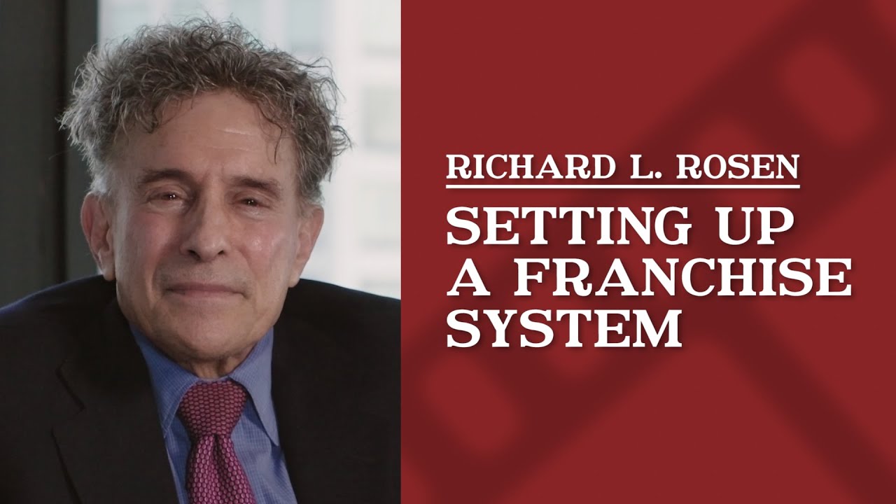 Setting Up A Franchise System | Richard L. Rosen - YouTube