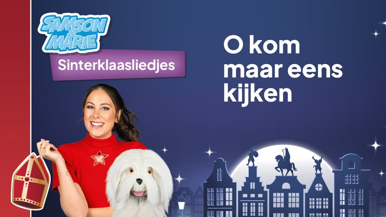 Sinterklaasliedje: O kom maar eens kijken - Samson & Marie | Studio 100 ...